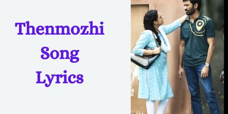 Thenmozhi Song Lyrics: Discover the Meaningful Lyrics